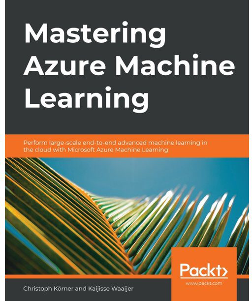 Download Mastering Azure Machine Learning eBook - Windows Mode Download Mastering Azure Machine Learning eBook - Windows Mode